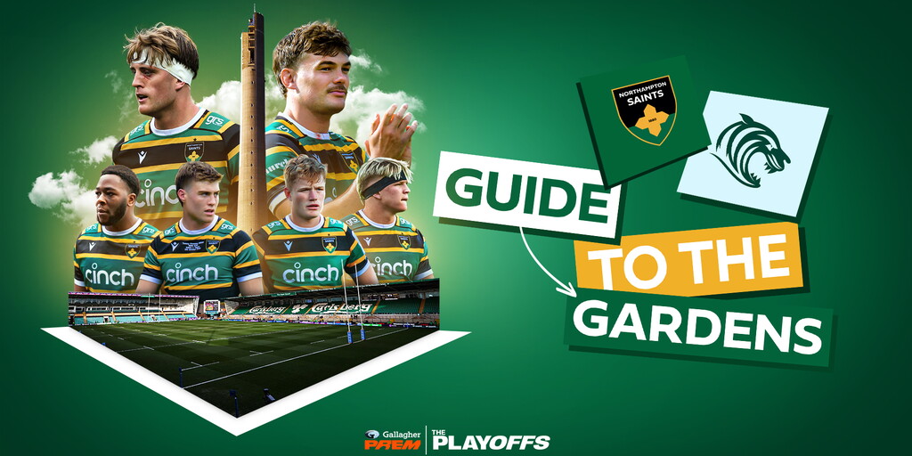 Guide to the Gardens: Saints vs Leicester Tigers | Northampton Saints